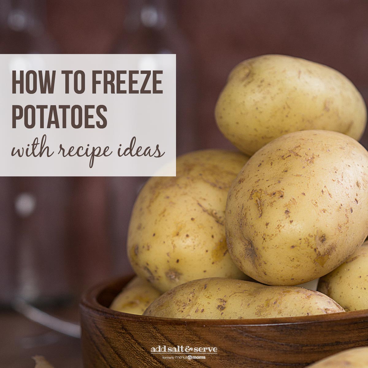 How To Freeze Potatoes (Plus Recipe Ideas) – Add Salt & Serve