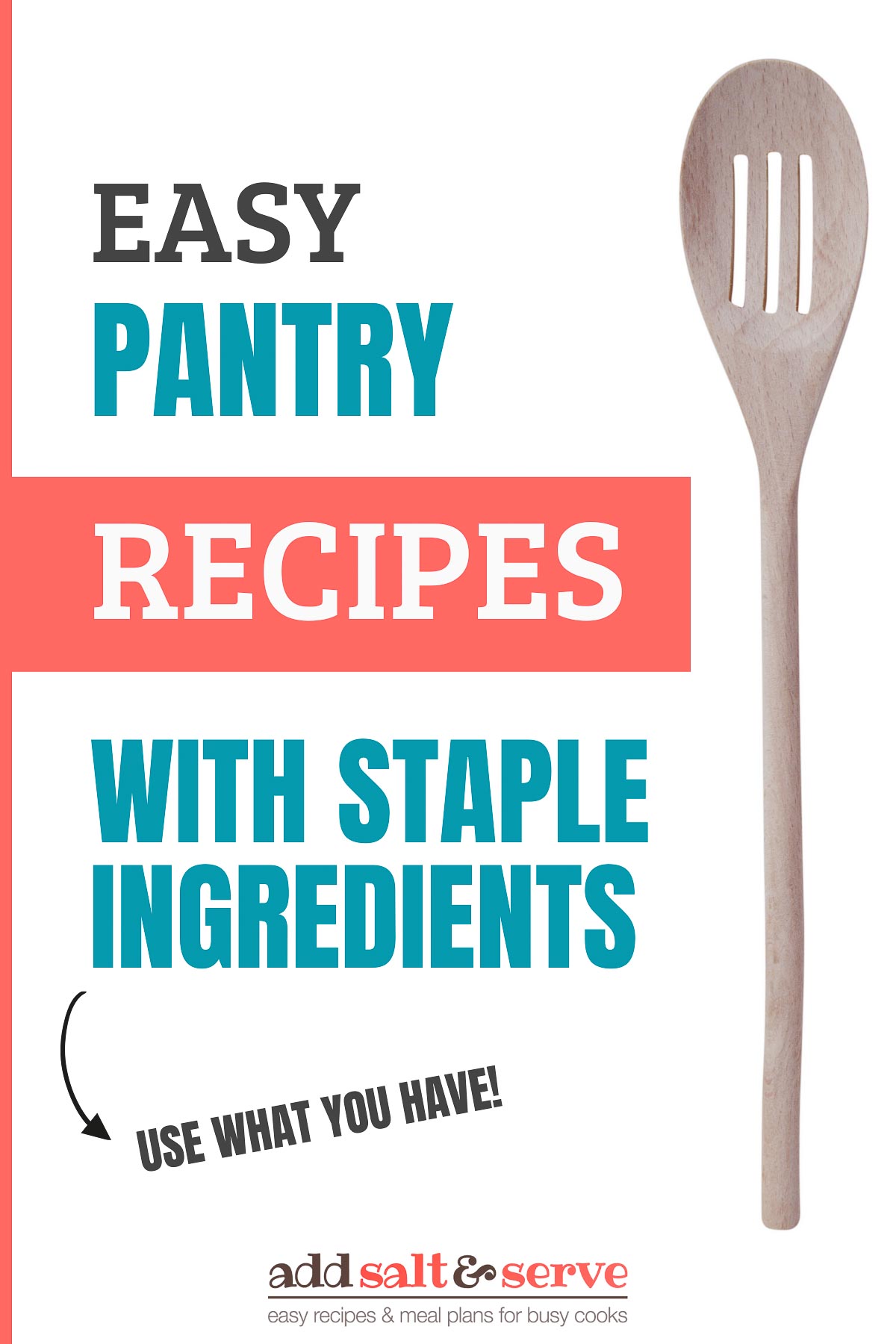Simple Recipes with Basic Ingredients – Add Salt & Serve